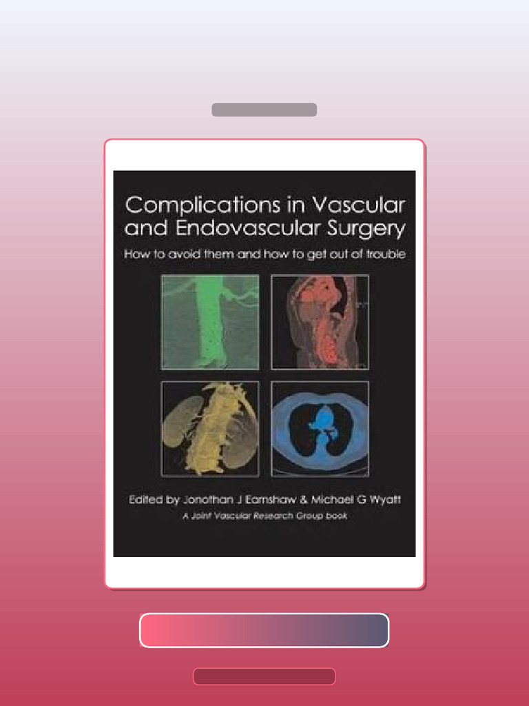 Complications in Vascular and Endovascular Surgery How to Avoid Them ...