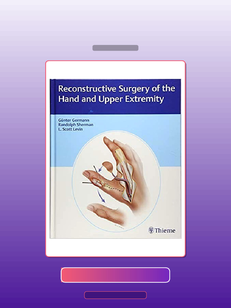 Reconstructive Surgery of the Hand and Upper Extremity E-book Testbank ...