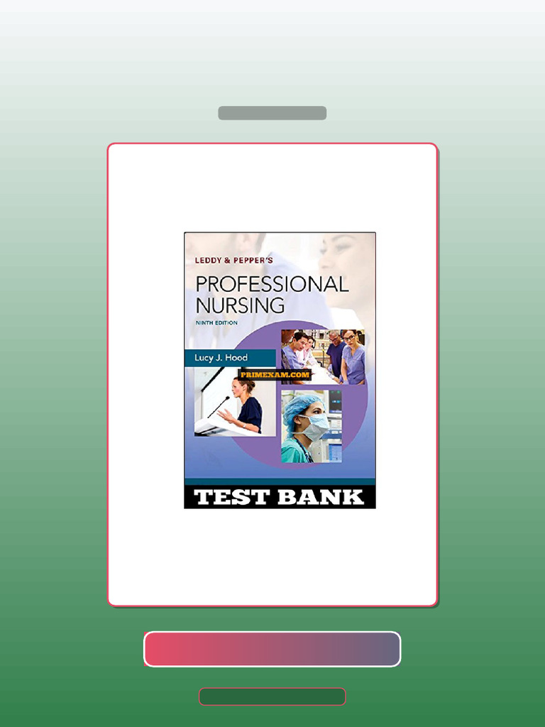 Leddy and Peppers Professional Nursing 9th Edition Hood E-book Testbank ...
