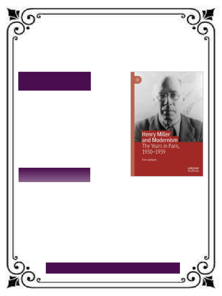 Henry Miller and Modernism: The Years in Paris, 1930–1939 Finn Jensen ...