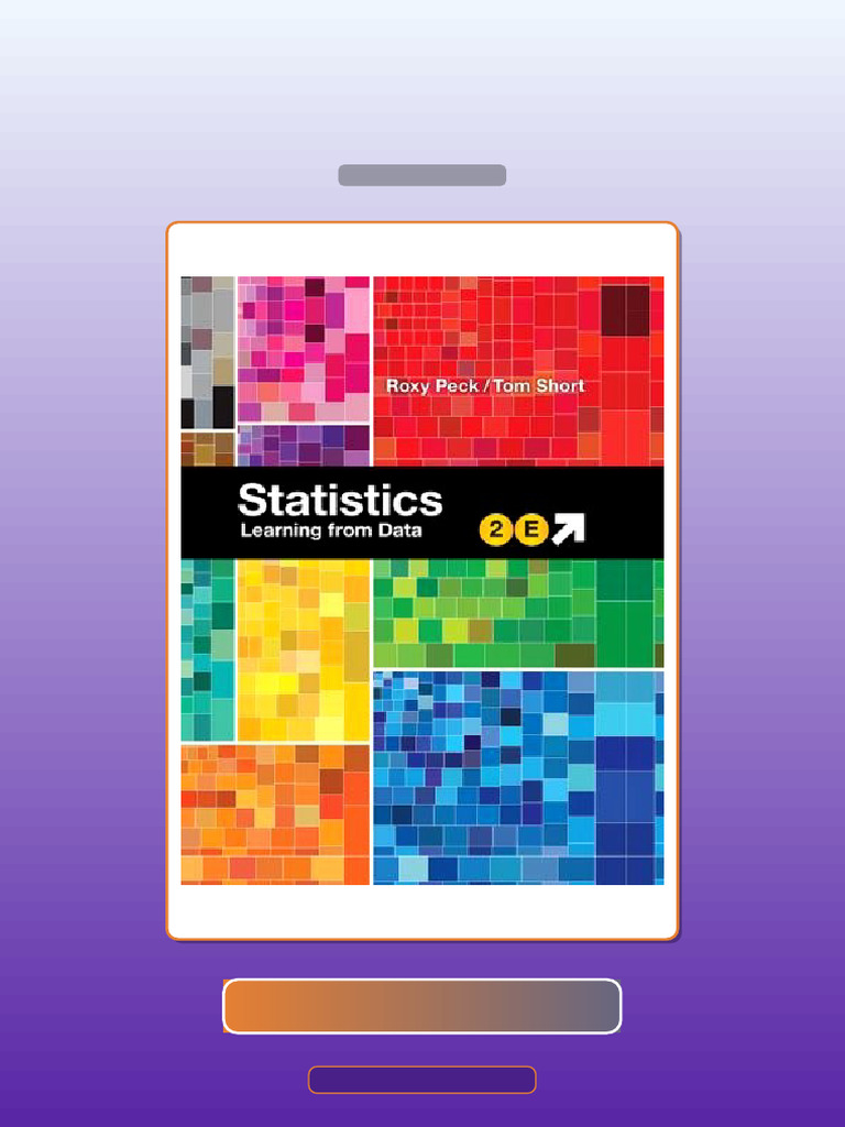 Statistics Learning From Data 2nd Edition Roxy Peck Tom Short ISBN10 1337558087 ISBN13 ...