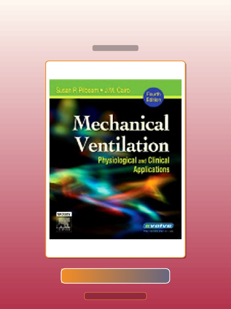 Mechanical Ventilation Physiological and Clinical Applications 4E ...