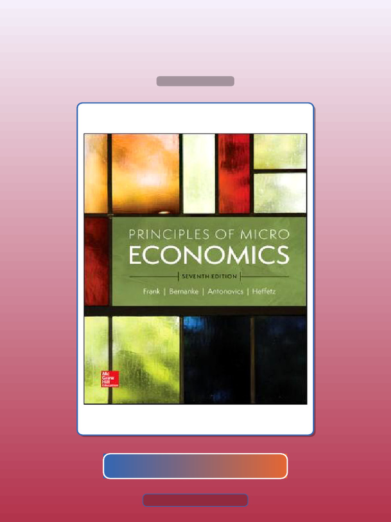 Principles of Microeconomics 7th Edition Robert Frank Ben Bernanke Kate ...
