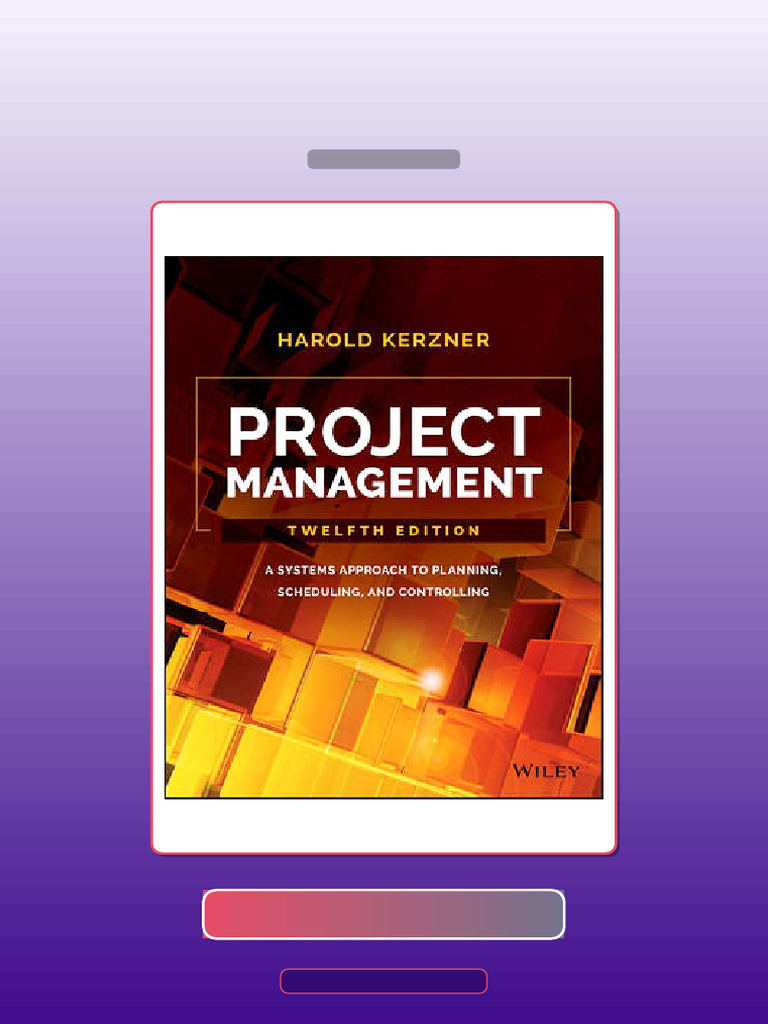Project Management a Systems Approach to Planning Scheduling and ...