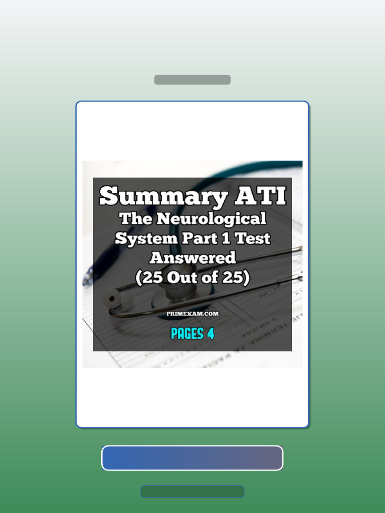 Summary ATI the Neurological System Part 1 Test Answered 25 Out of 25 E ...