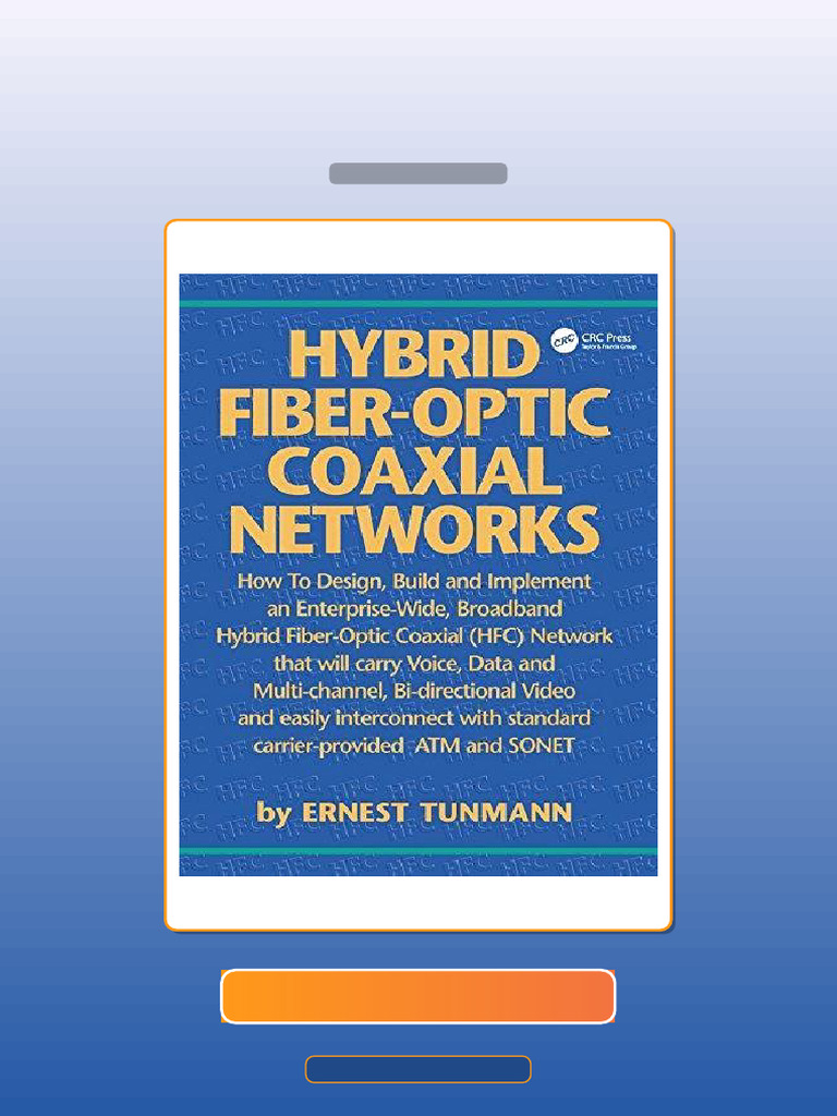 Hybrid FiberOptic Coaxial Networks How to Design Build and Implement an ...