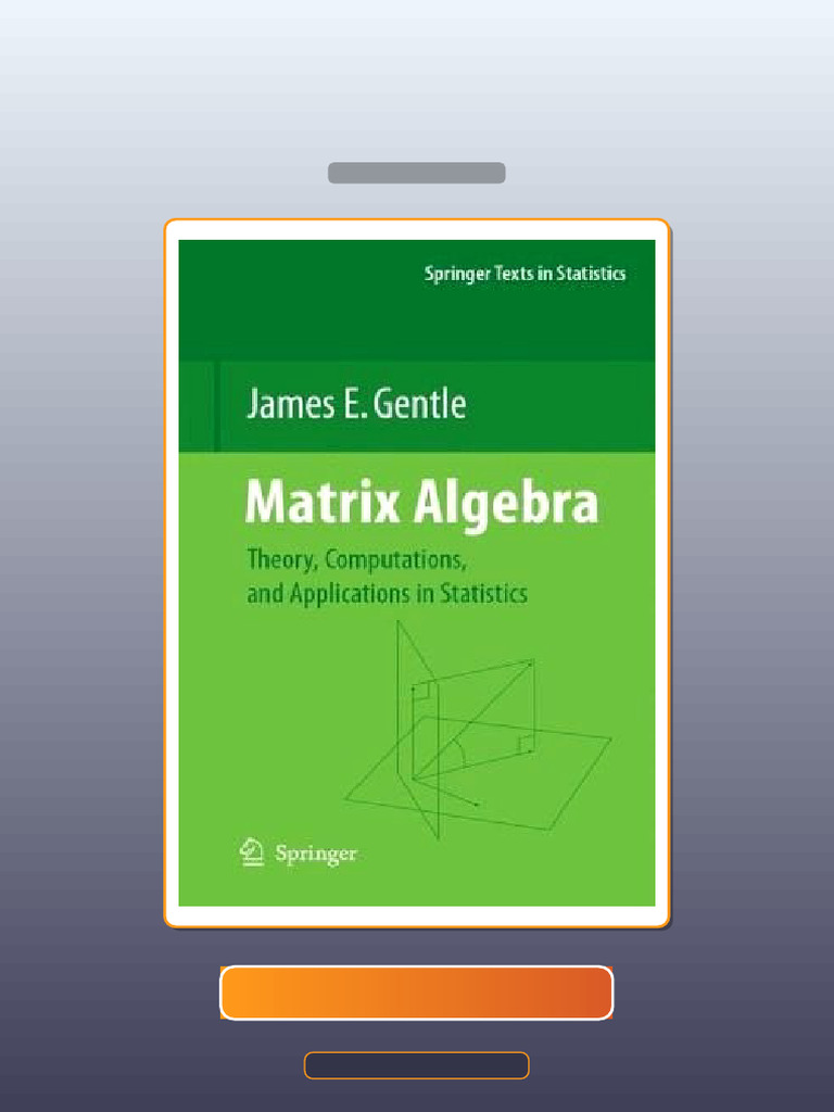 Matrix Algebra Theory Computations and Applications in Statistics E ...