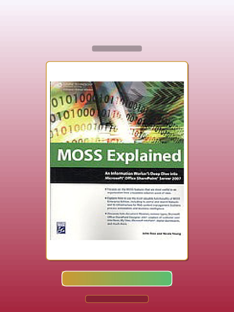 MOSS Explained an Information Workers Deep Dive Into Microsoft Office ...