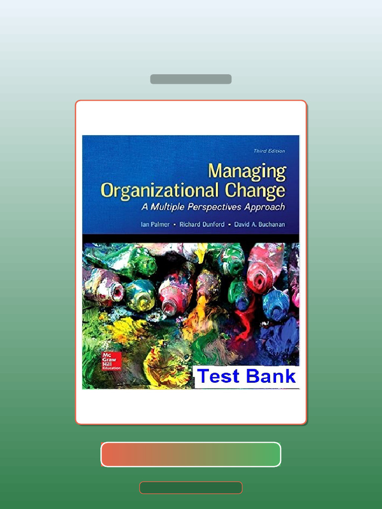 Managing Organizational Change a Multiple Perspectives Approach 3rd ...