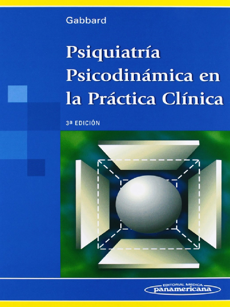 381083239 Gabbard Psiquiatria Psicodinamica en La Practica Clinica Glen o Gabbard PDF.pdf | PDF