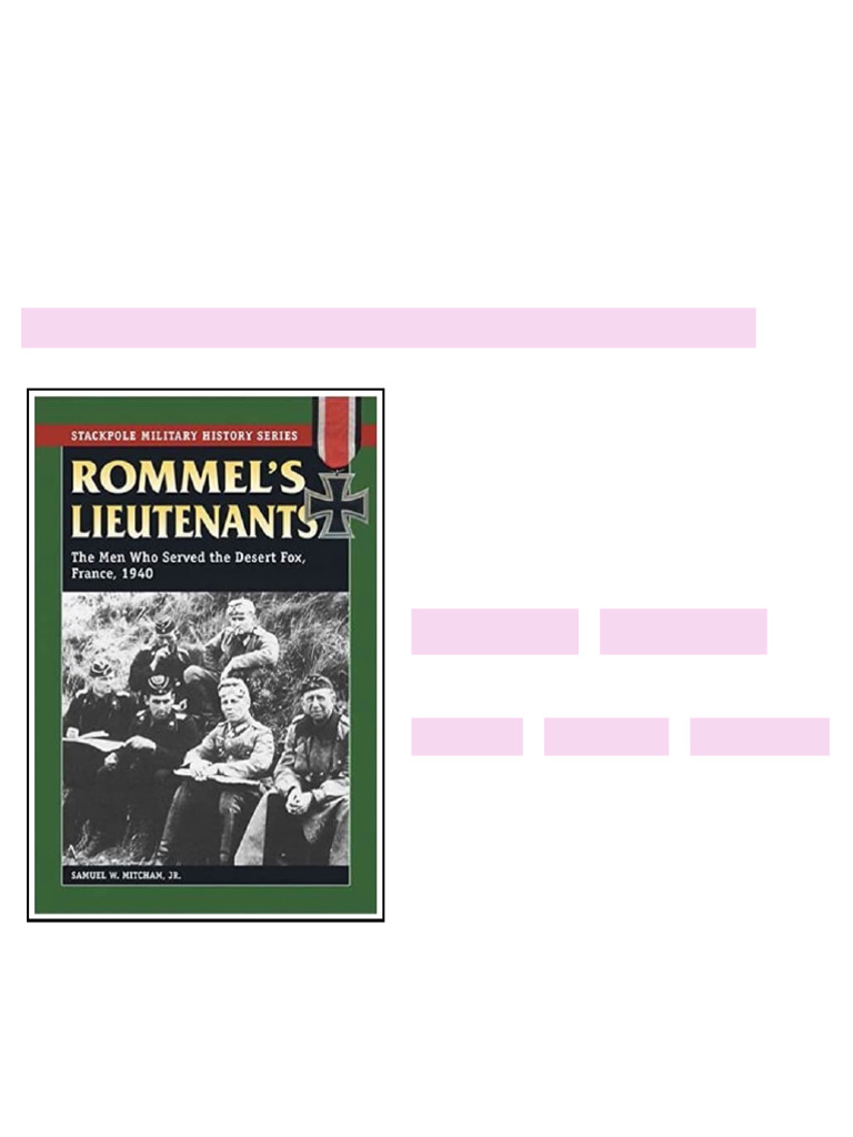 Rommel's Lieutenants: The Men Who Served the Desert Fox, France, 1940 ...