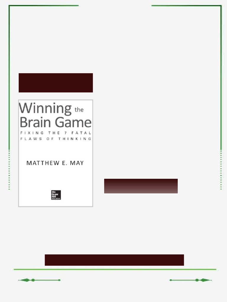 Winning the Brain Game - Fixing the 7 Fatal Flaws of Thinking Matthew E ...