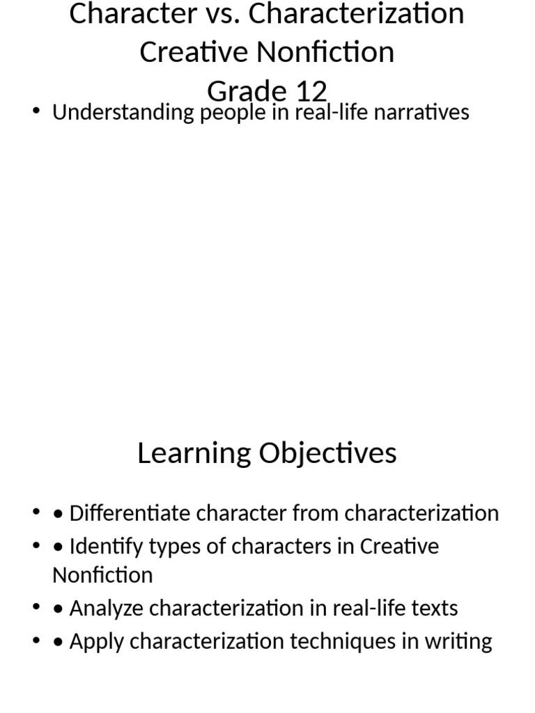 Character vs Characterization Creative Nonfiction G12 (1) | PDF