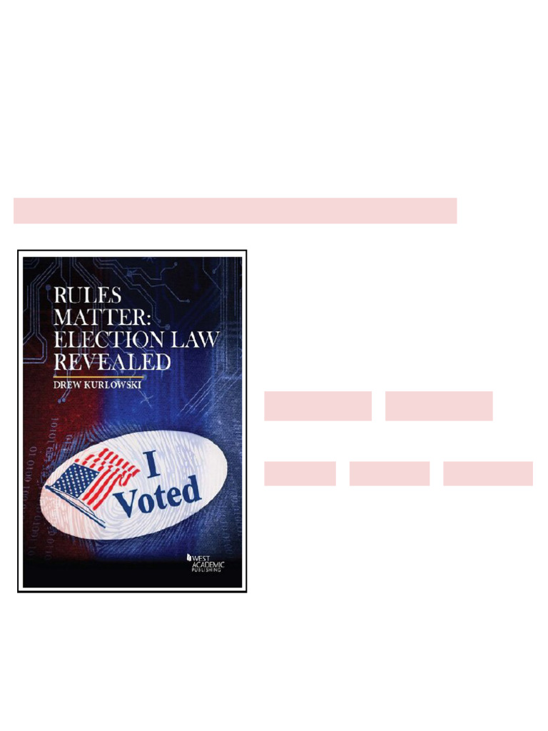 Rules Matter Election Law Revealed 1st Edition Drew Kurlowski pdf ...