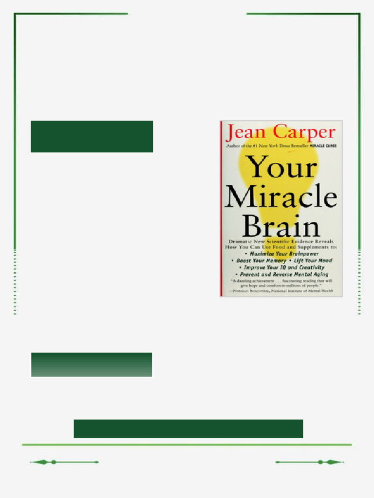 Your miracle brain : maximize your brainpower, boost your memory, lift ...