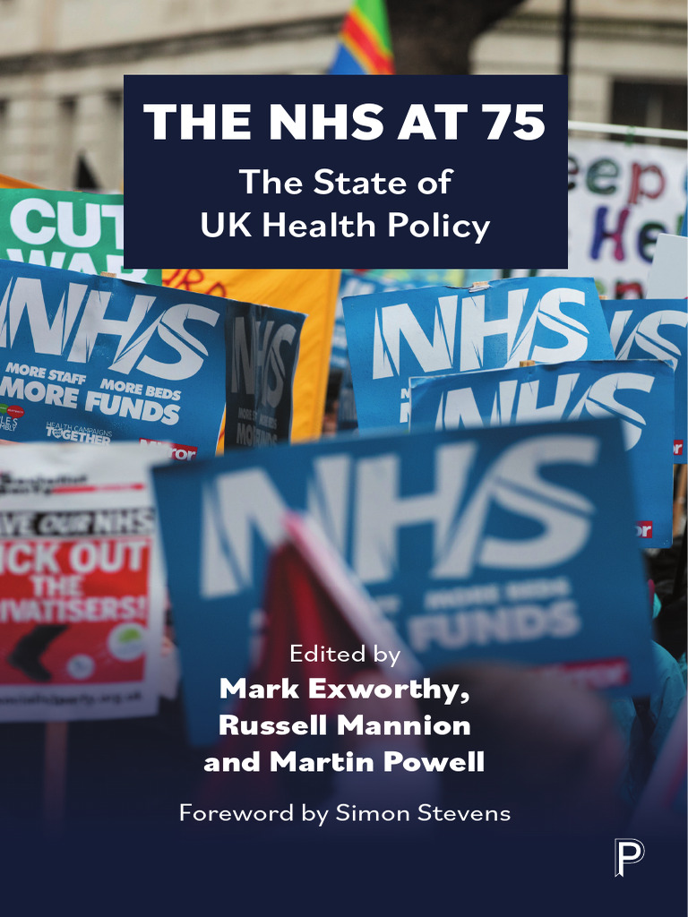 Mark Exworthy_ Russell Mannion_ Martin Powell (Editors) - The NHS at 75 ...