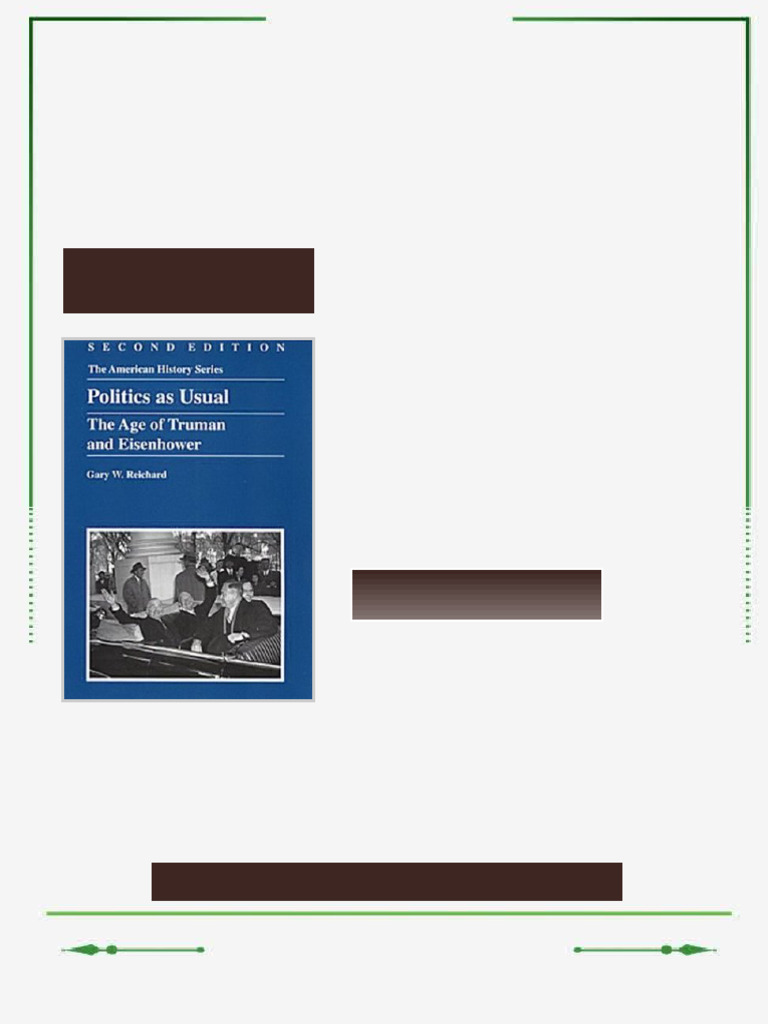 Politics as Usual The Age of Truman and Eisenhower Gary W. Reichard ...