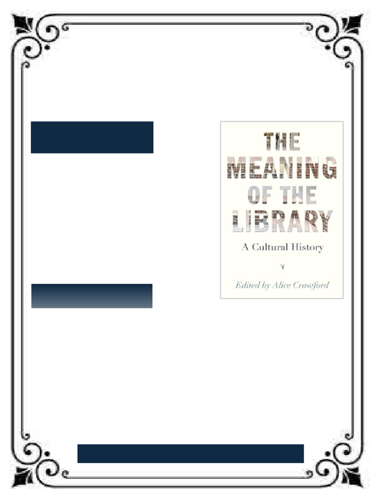 The Meaning of the Library A Cultural History Alice Crawford (Editor ...