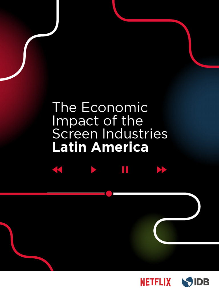 The Economic Impact of the Screen Industries Latin America | PDF ...