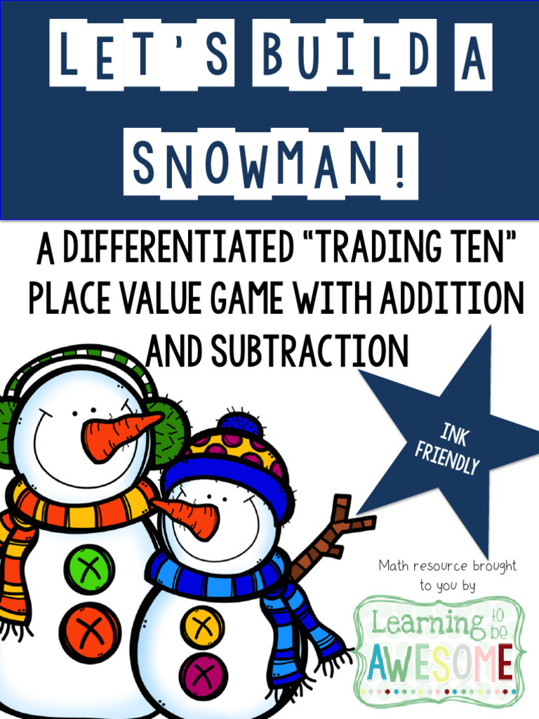 Let'S Build A Snowman!: A Differentiated "Trading Ten" Place Value Game ...