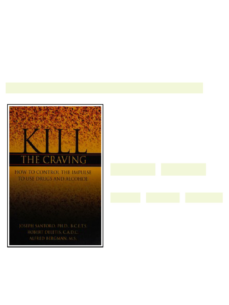 Kill the craving : how to control the impulse to use drugs and alcohol ...