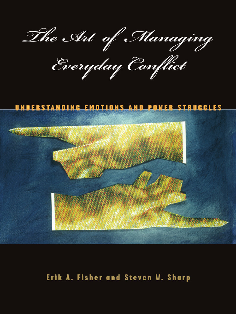 The Art of Managing Everyday Conflict - Understanding Emotions and ...