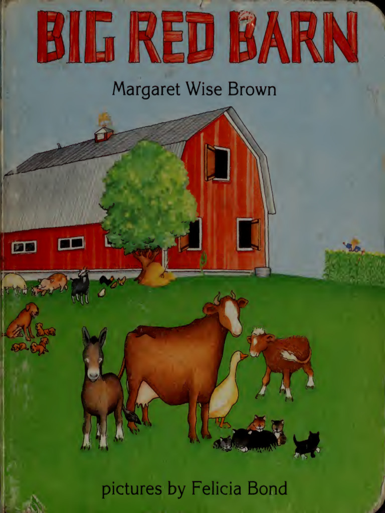 Big Red Barn (Brown, Margaret Wise, 1910-1952, Bond, Felicia | PDF