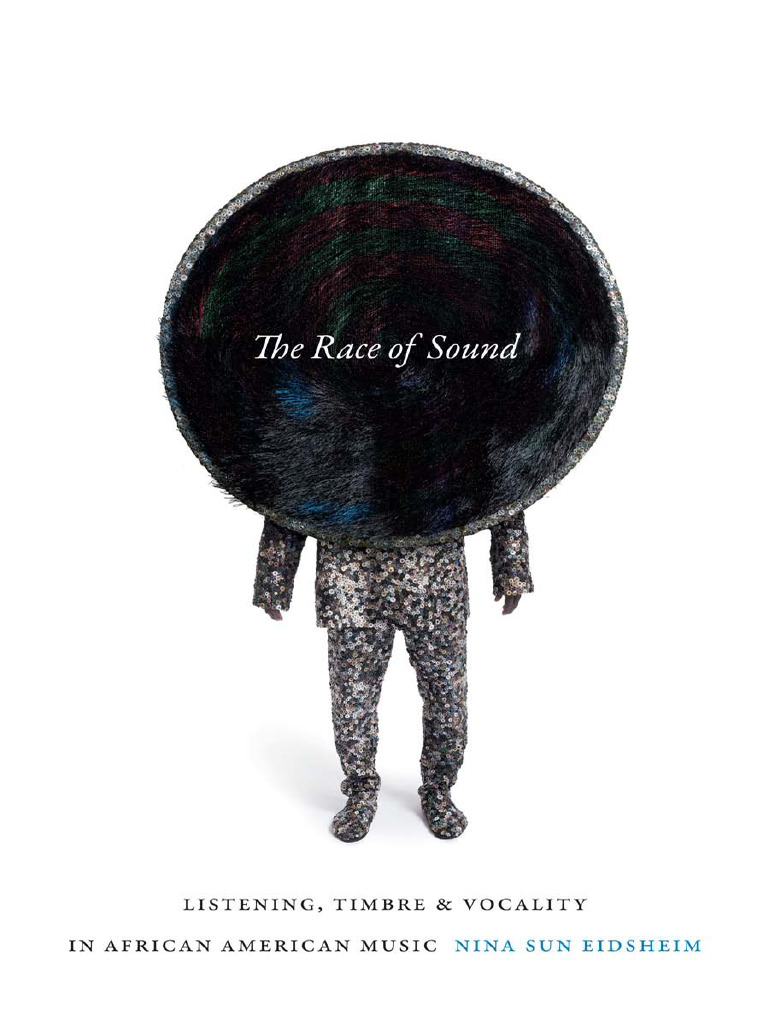 The Race of Sound- Listening, Timbre, And Vocality in -- Nina Sun ...