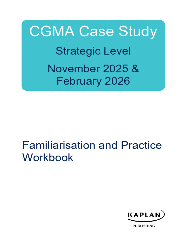 CIMA Strategic Case Study Familiarisation & Practice Workbook November ...