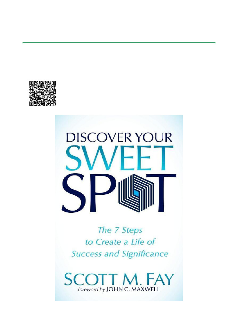 Discover Your Sweet Spot The 7 Steps to Create a Life of Success and Significance ISBN ...