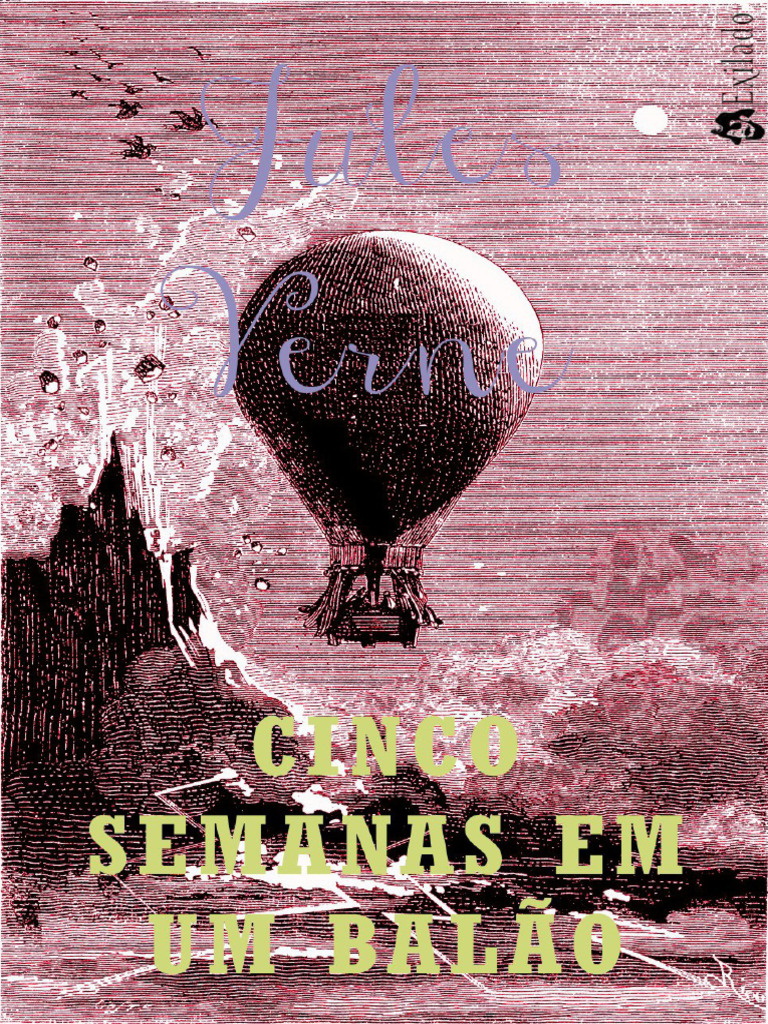 Cinco Semanas Em Um Balão -- Jules Verne -- 2014 ...