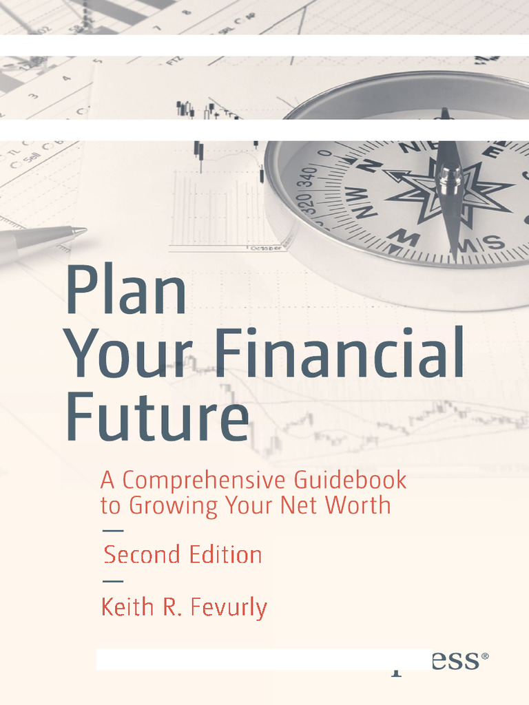 Plan Your Financial Future (A Comprehensive Guidebook to Growing Your ...