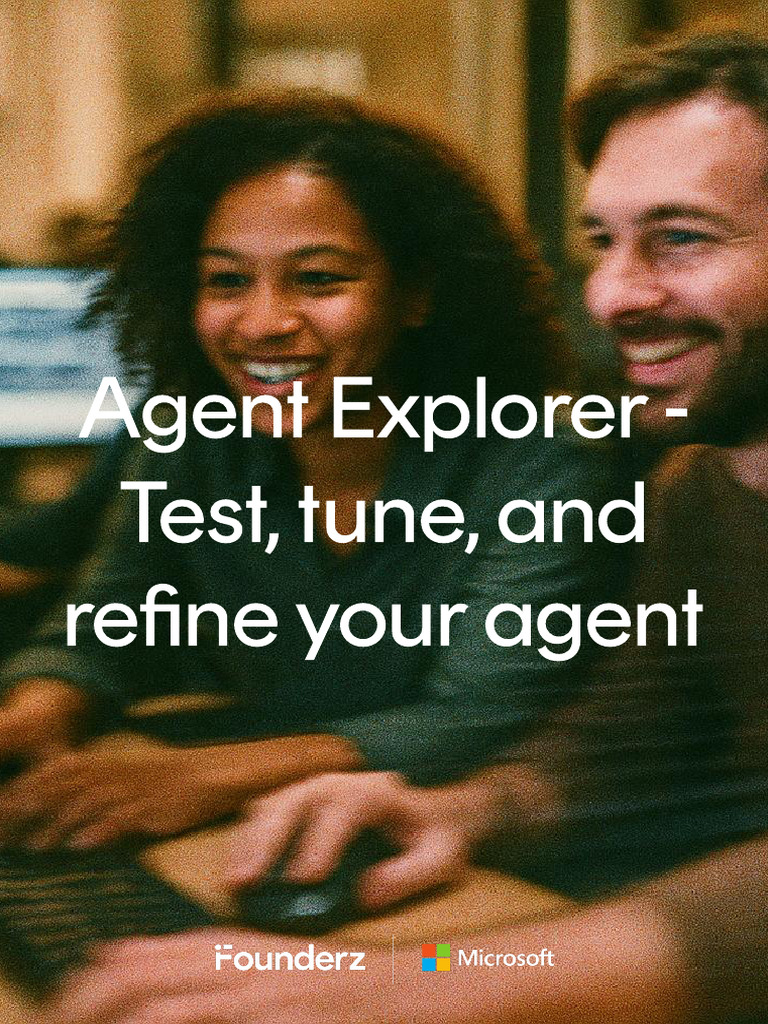 M1-04. Agent Explorer - Test, tune, and refine your agent | PDF ...