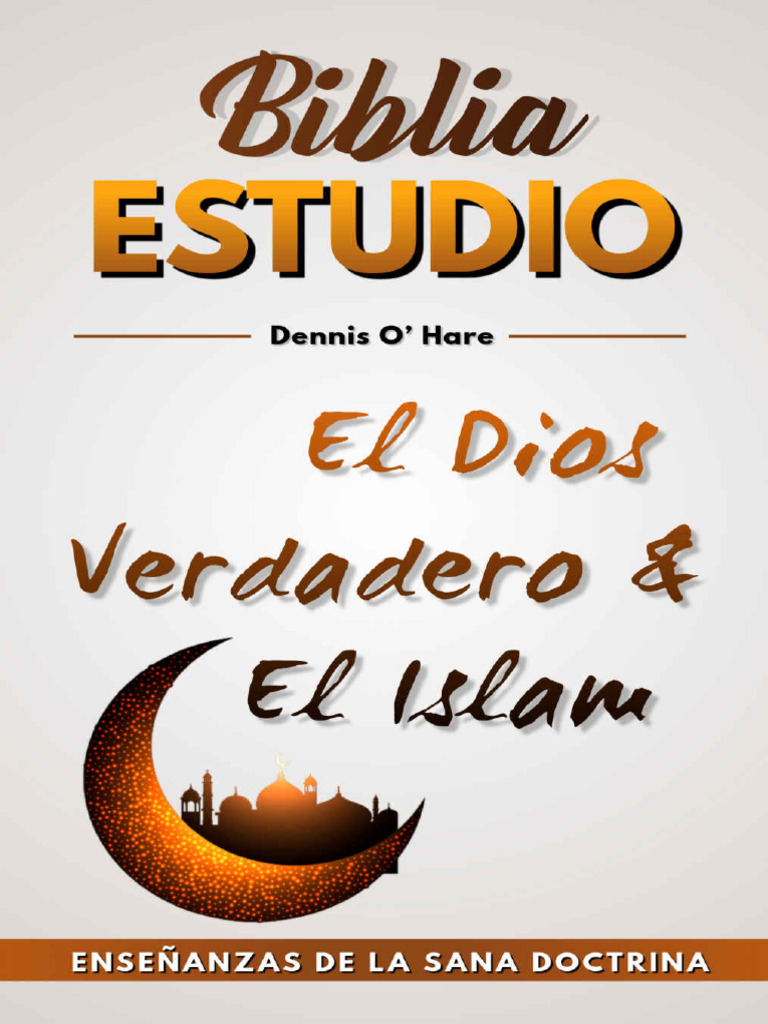 El Dios Verdadero y El Islam_ B - Dennis O' Hare | PDF | Islam | Corán