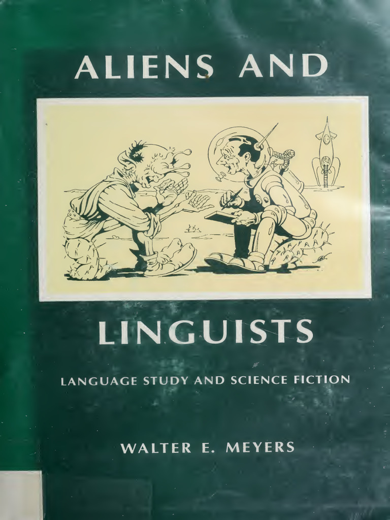 Aliens and Linguists - Language Study and Science Fiction | PDF | Human ...