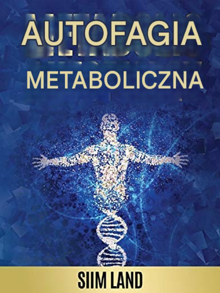 Siim Land - Autofagia Metaboliczna | PDF
