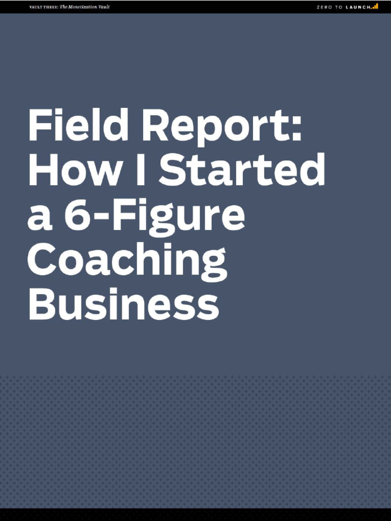 Field Report - How I Started a 6-Figure Coaching Business | PDF