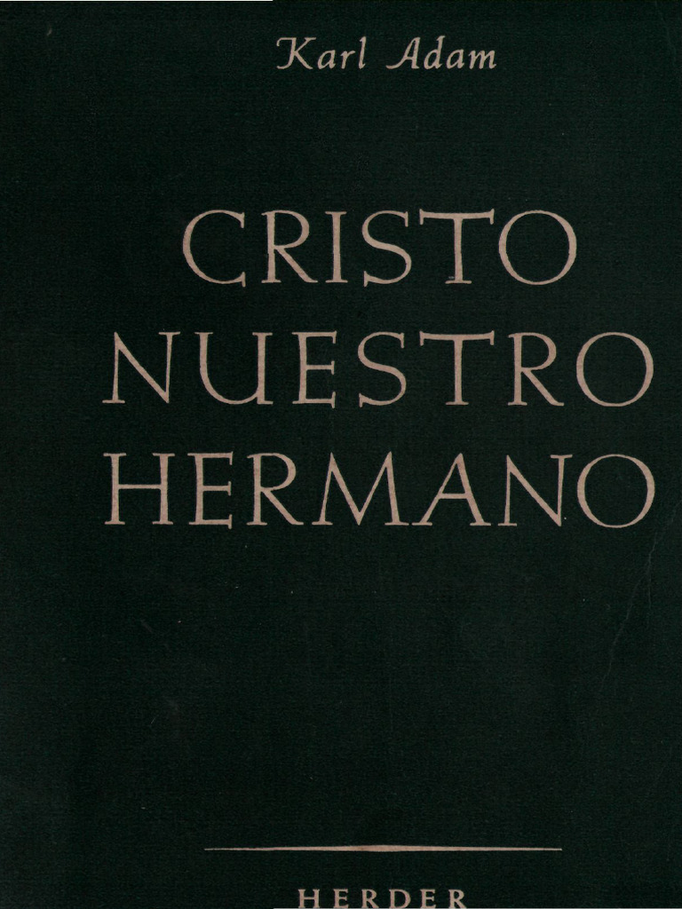 Karl Adam, Cristo, Nuestro Hermano | PDF | Jesús | Oración