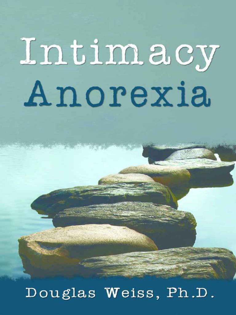 Intimacy Anorexia - The Hidden A - Douglas Weiss | PDF | Intimate ...