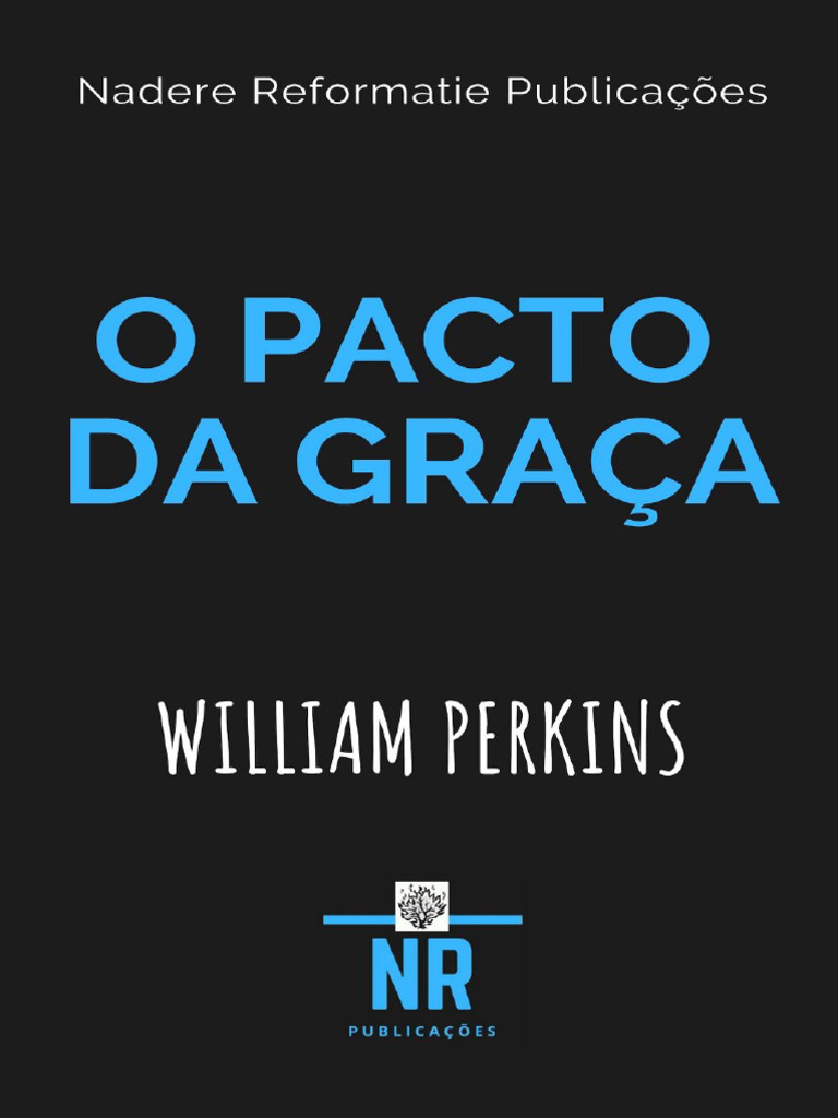 William Perkins - O Pacto da Graça | PDF | Jesus | Salvação