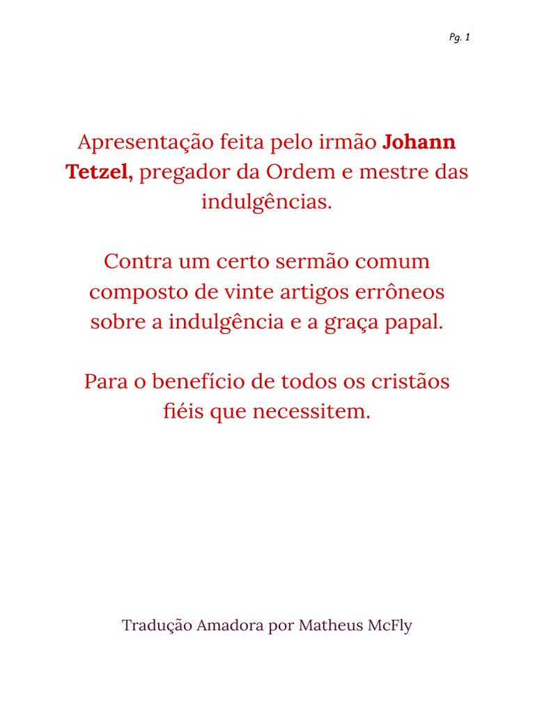 Apresentação Feita Pelo Irmão Johann Tetzel, Pregador Da Ordem e Mestre ...