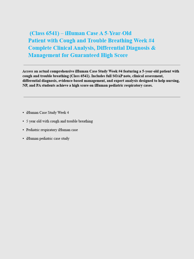 Class 6541 IHuman Case Study Week #4 5-Year-Old Patient With Cough and ...