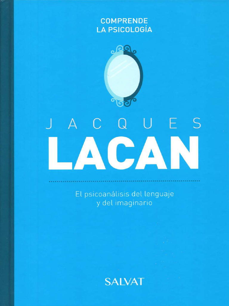 Serie Comprende La Psicología VI Jacques Lacan El Psicoanálisis | PDF