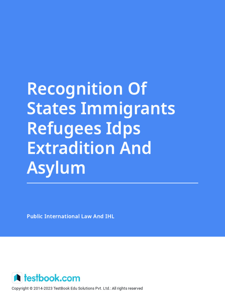 Recognition of States Immigrants Refugees Idps Extradition and Asylum ...