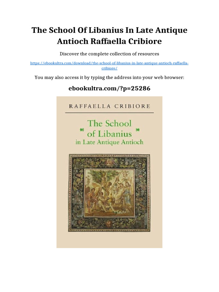 The School of Libanius in Late Antique Antioch Raffaella Cribiore ...