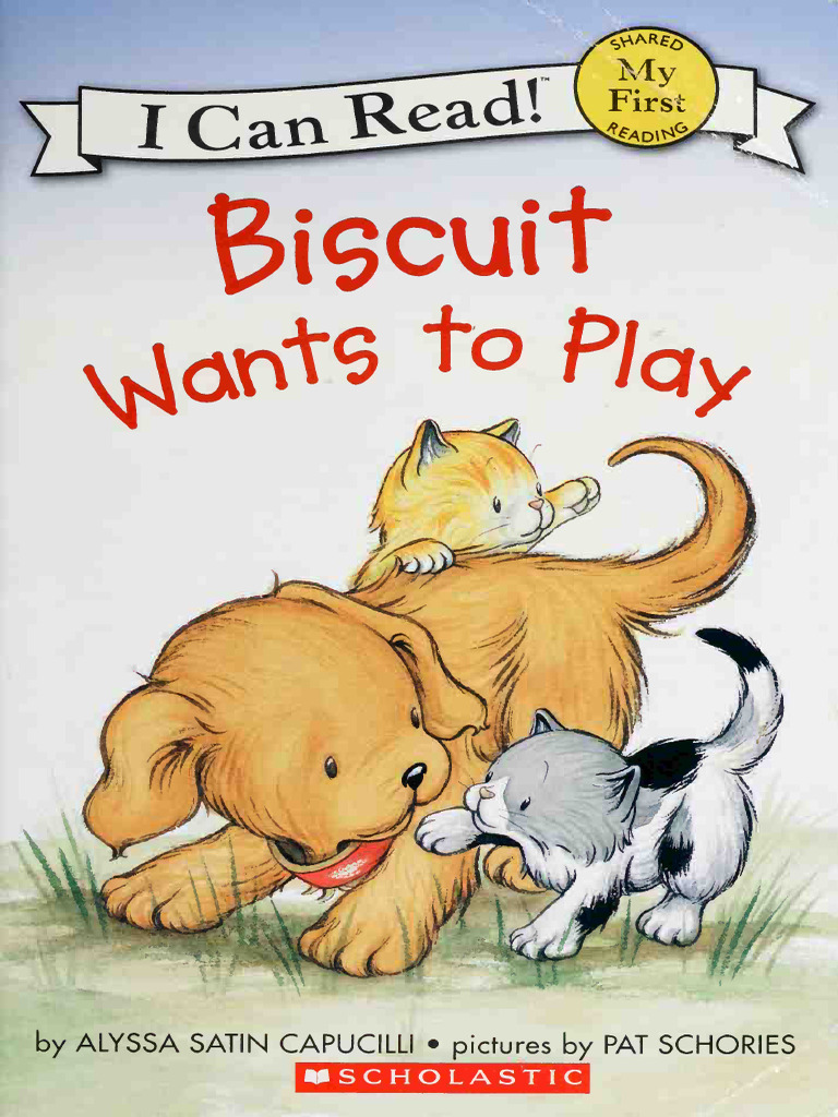 Biscuit Wants To Play (I Can Read) - Story by Alyssa Satin Capucilli ...