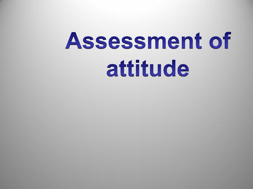 Assessment of Attitude | Attitude (Psychology) | Social Psychology