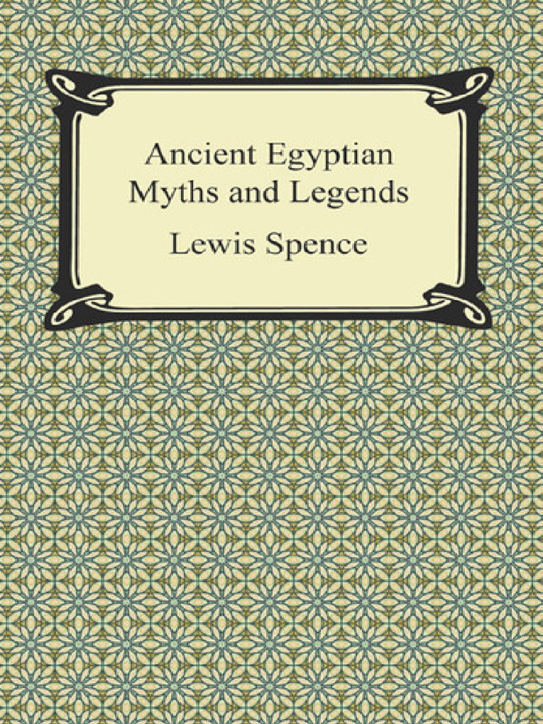 Ancient Egyptian Myths and Legends | PDF
