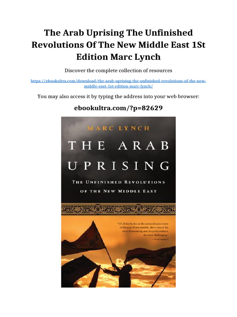 The Arab Uprising The Unfinished Revolutions of the New Middle East 1st ...