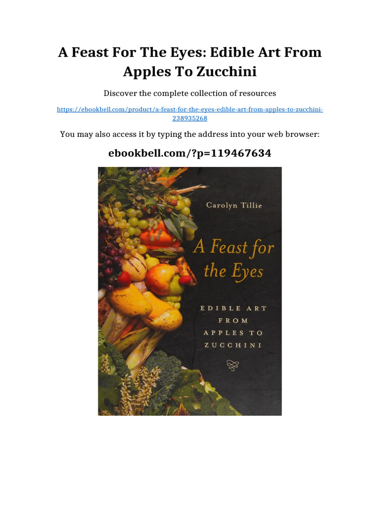 A Feast for the Eyes: Edible Art from Apples to Zucchini updated 2025 | PDF